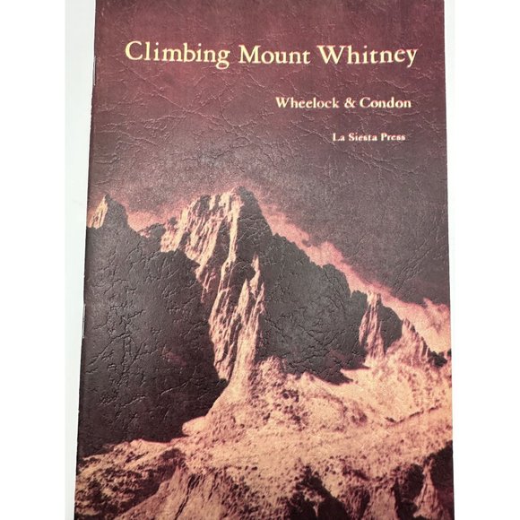 Wheelock & Condon | Office | Climbing Mount Whitney By Wheelock Condon ...